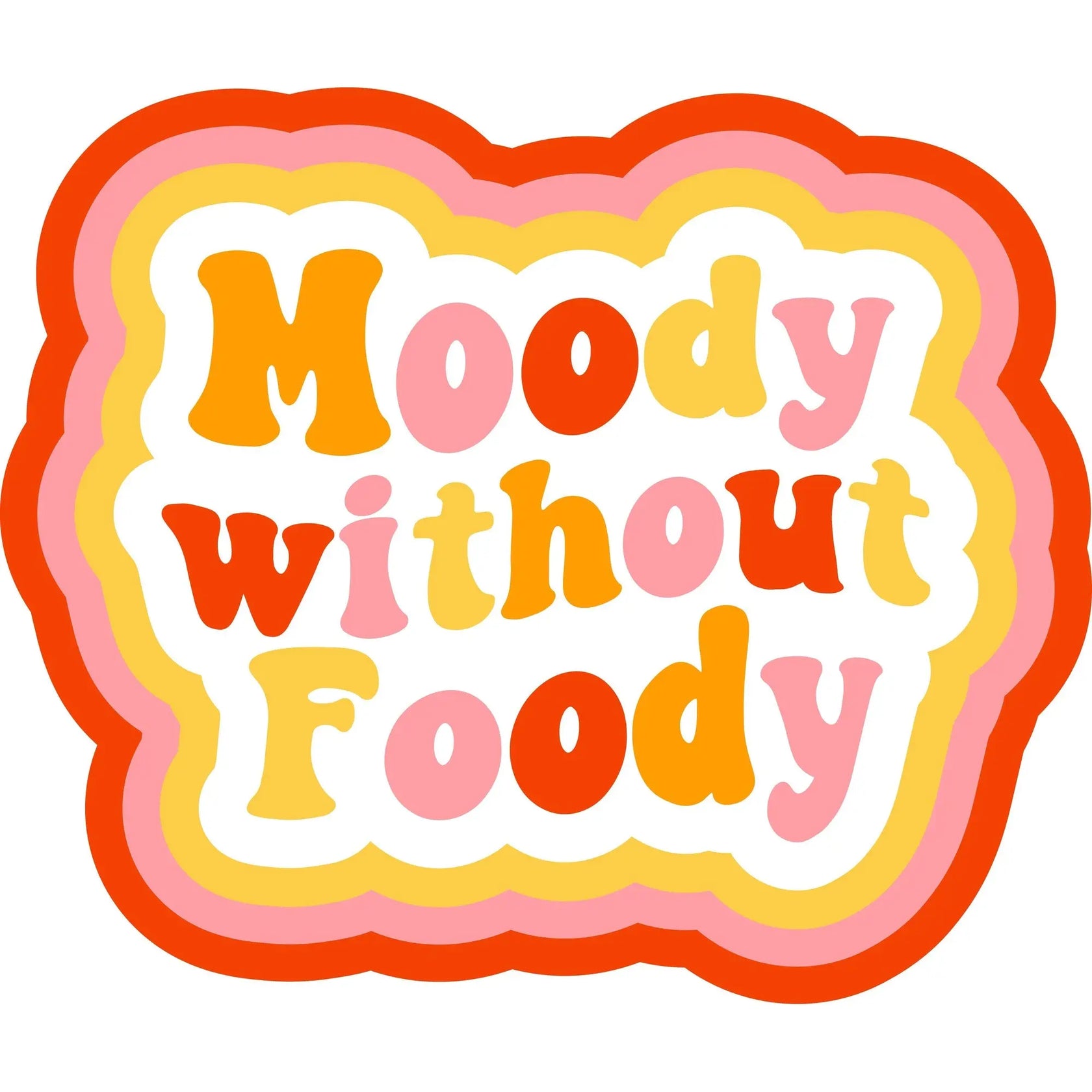 Moody without Foody Funny Sticker | Crimson and Clover Studio