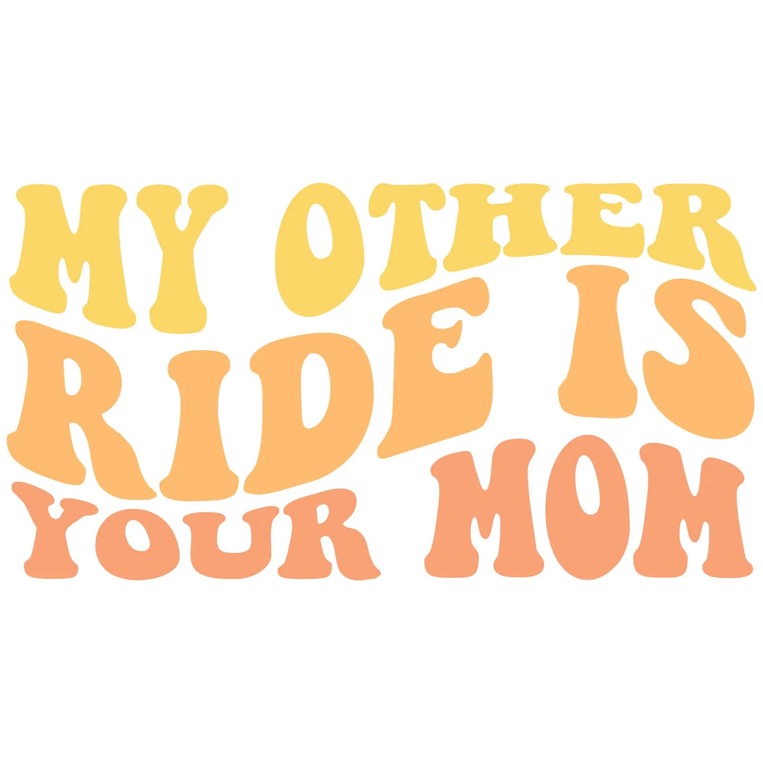 My Other Ride is Your Mom Funny Sticker | Crimson and Clover Studio