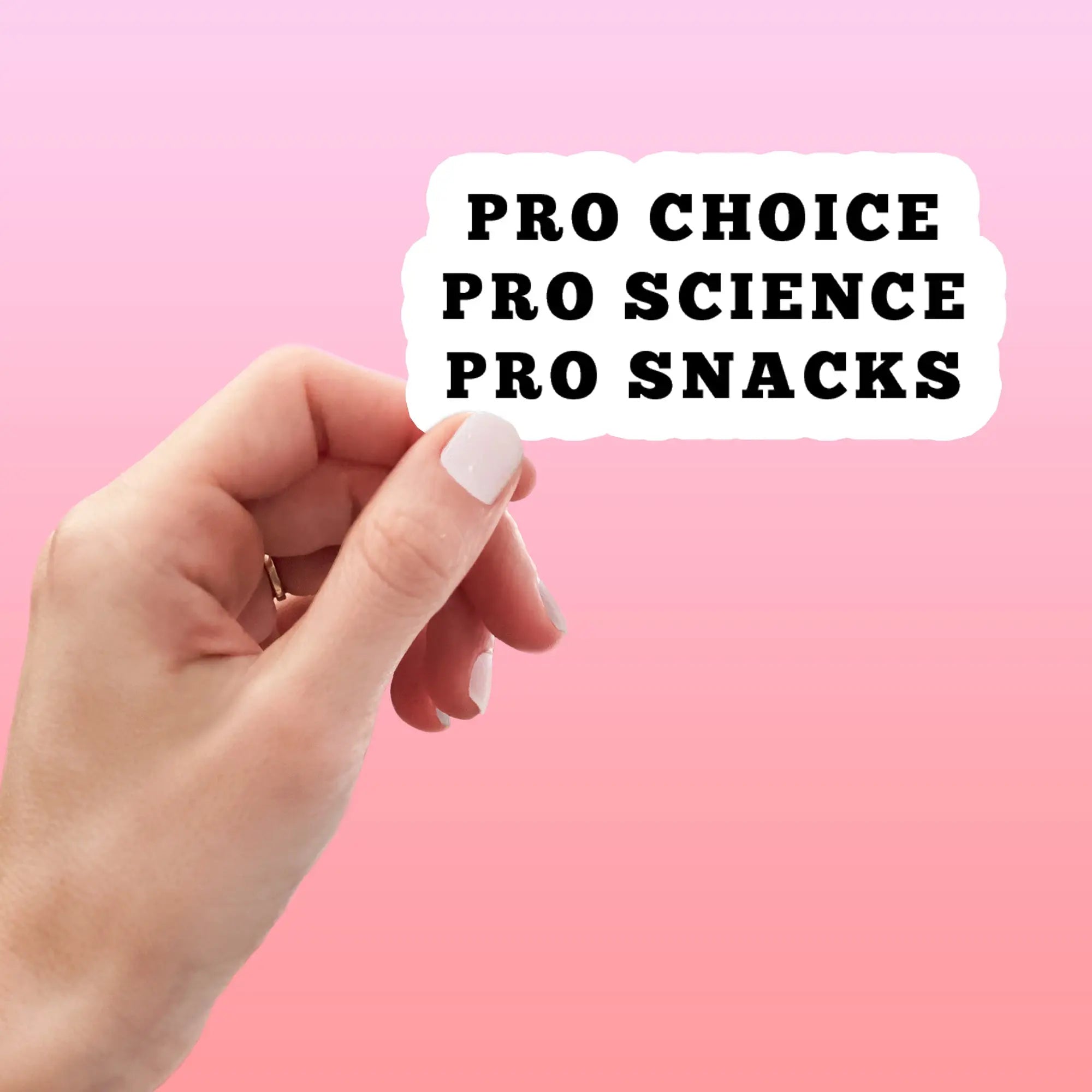 Pro Choice Pro Science Pro Snacks Funny Sticker | Crimson and Clover Studio