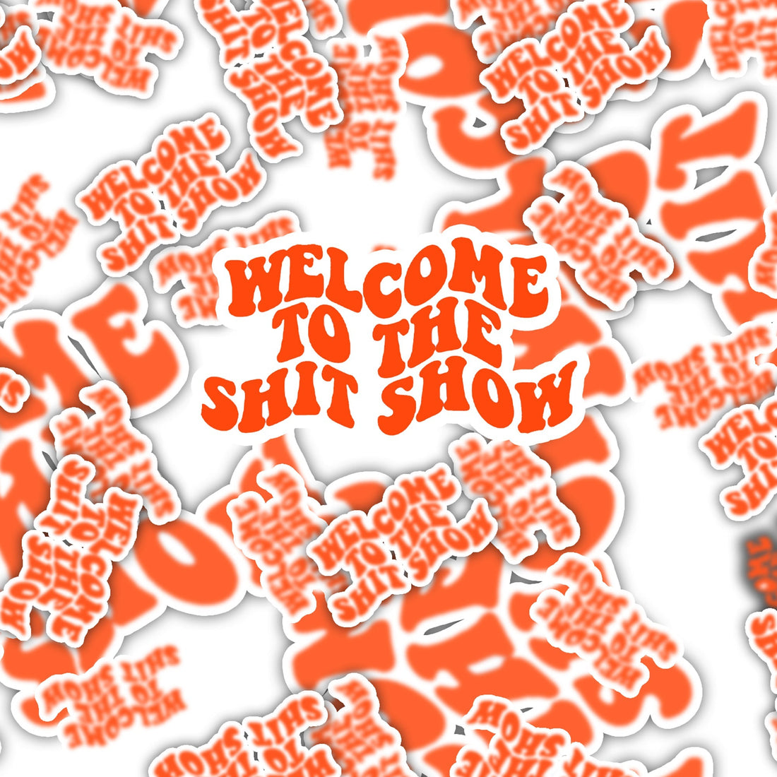 Welcome to the Shit Show Funny Sticker | Crimson and Clover Studio