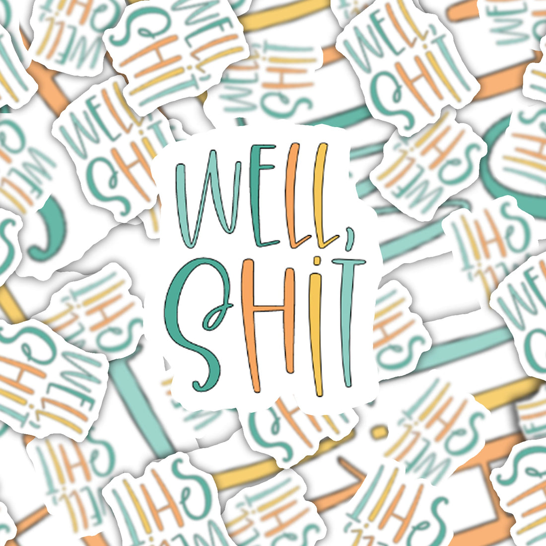 Well Shit Funny Sticker | Crimson and Clover Studio